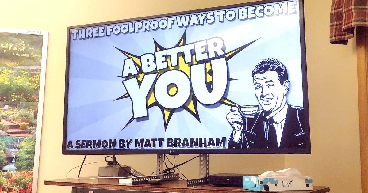 Matt Branham | Foolproof Ways To Become A Better You